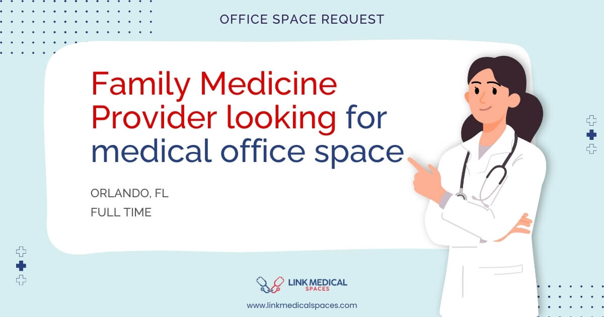 Family Medicine Provider looking for Full Time medical office space in ...